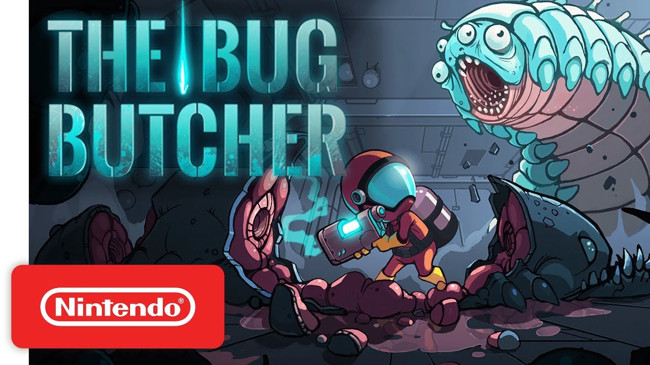 The Bug Butcher | Trailer de lanzamiento – Nintendo Switch. – NINtheorist